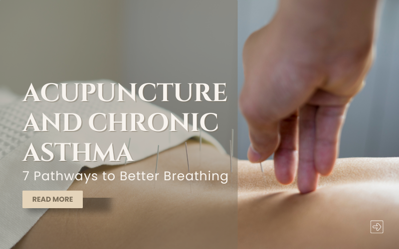 Acupuncture for Asthma: 7 Pathways That May Support Better Breathing